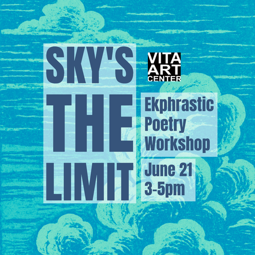 SKY'S THE LIMIT: Ekphrastic Poetry Workshop